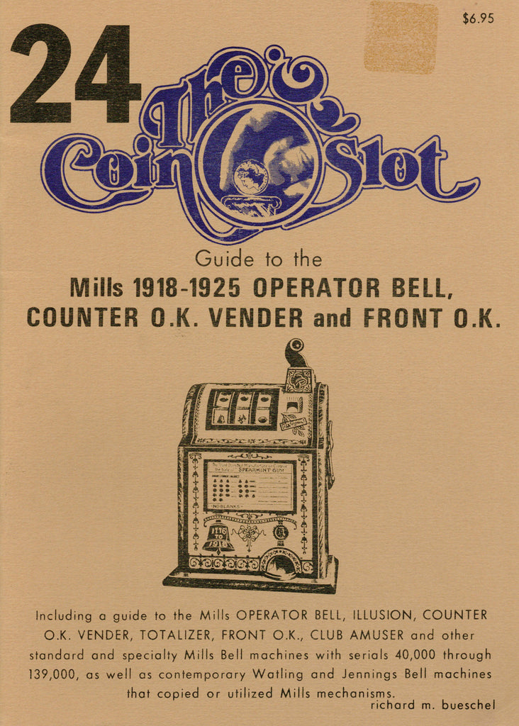 Coin Slot #24. Guide to the Mills 1918-1925 Operator Bell, Counter O.K ...